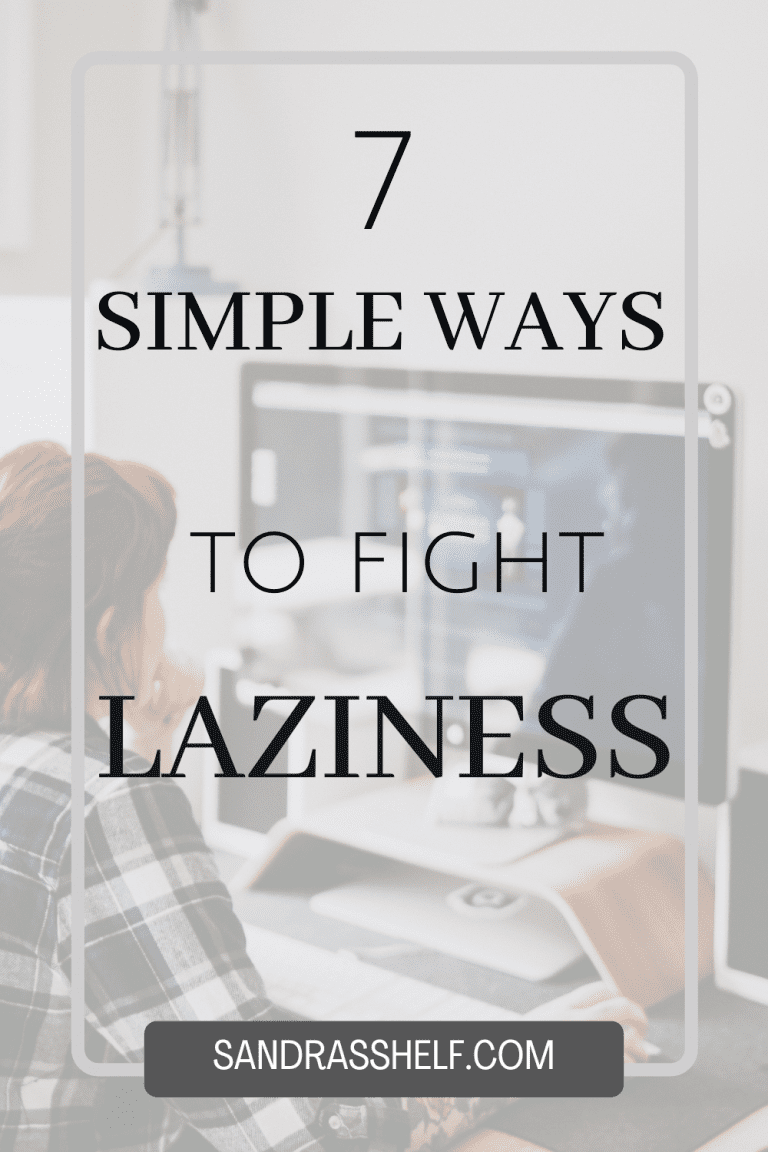 How to Fight Laziness (7 Easy Tricks) - Sandra's Shelf