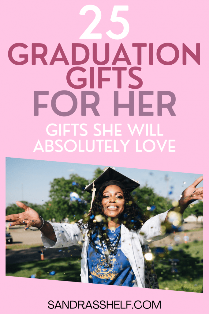 25 Affordable and Thoughtful Graduation Gifts for Her - Sandra's Shelf