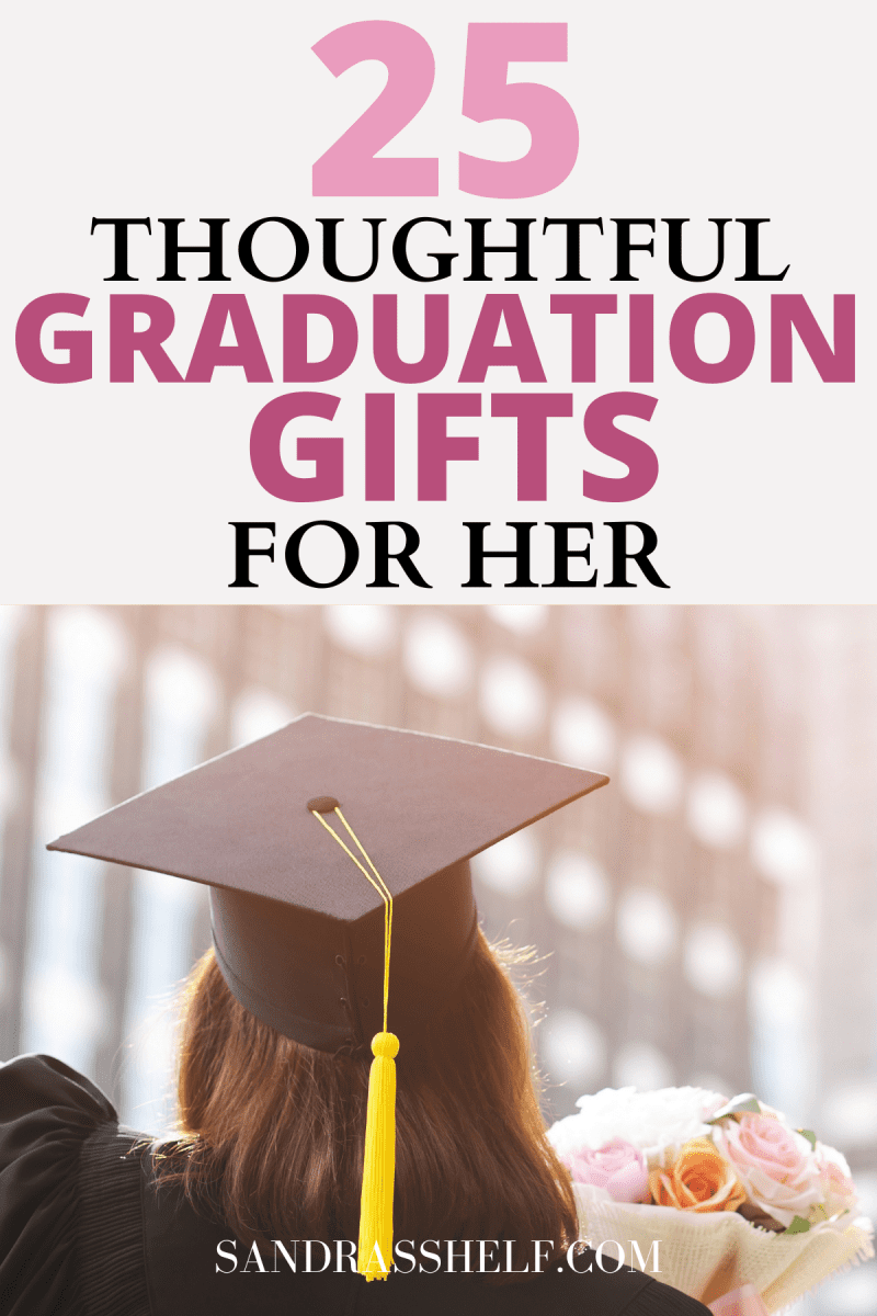 25 Affordable and Thoughtful Graduation Gifts for Her - Sandra's Shelf