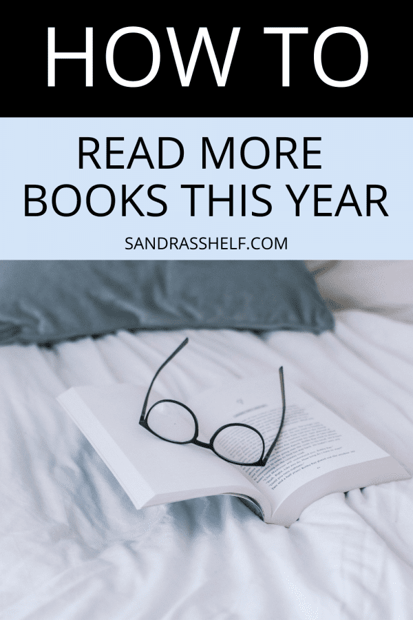 How to Read More Books (10 Effective Tips) - Sandra's Shelf