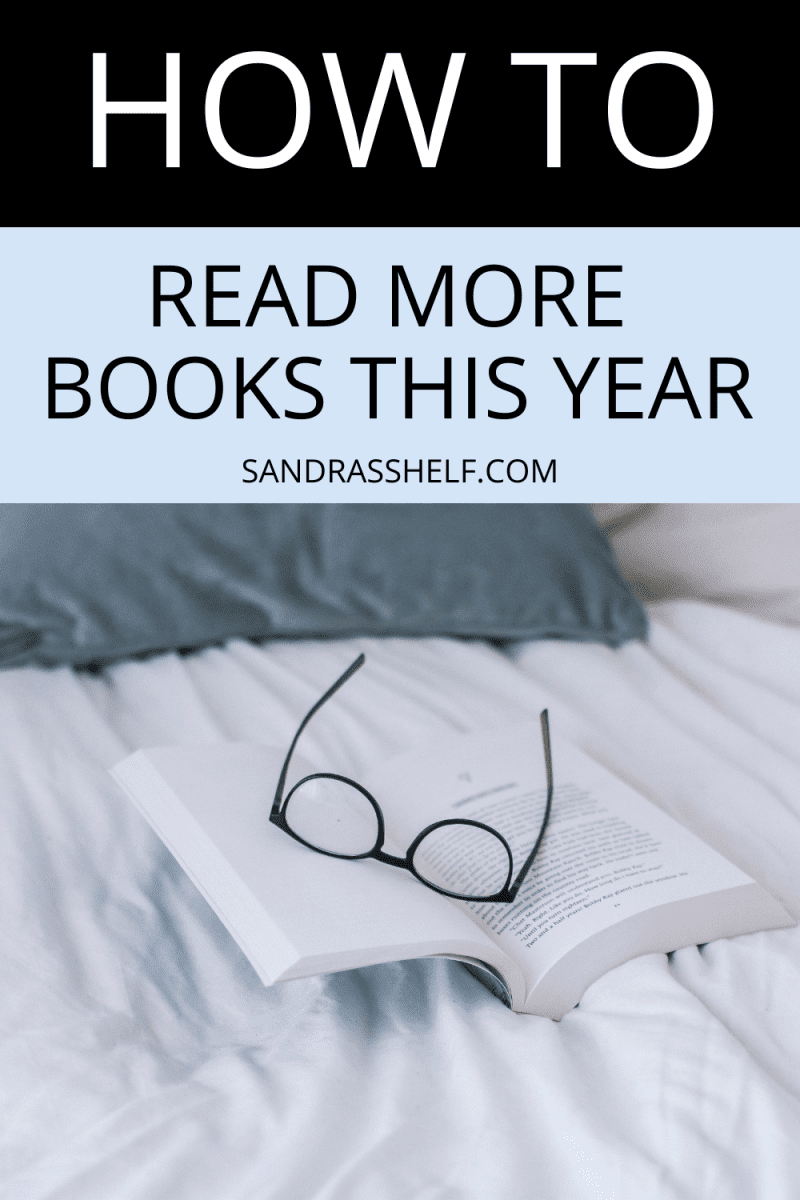 How to Read More Books (10 Effective Tips) - Sandra's Shelf