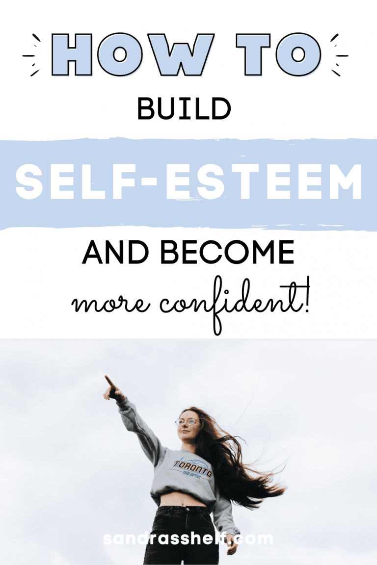 How to Build Self-Esteem (6 Crucial Steps to Follow) - Sandra's Shelf