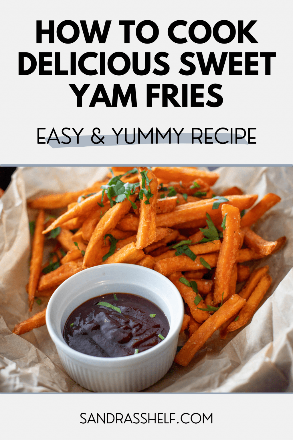 How to Cook Sweet Yam Fries - Sandra's Shelf