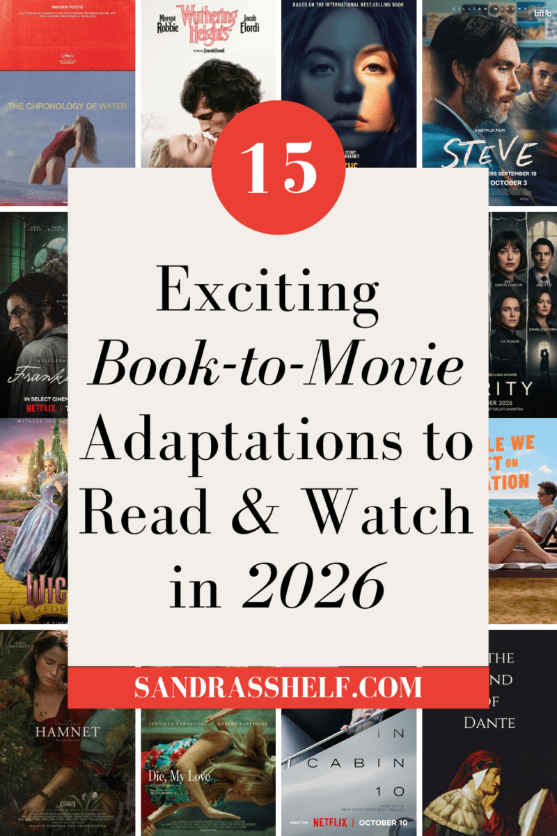 15 Books to Movies I’m Excited to Read and Watch Next - Sandra's Shelf